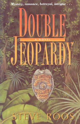 Double jeopardy: A novel: Steve Roos: 9781570083051: Amazon.com: Books