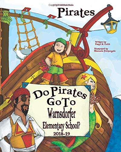 Do Pirates Go To Warnsdorfer Elementary School?: Cobb, Daryl ...