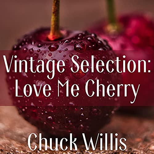 Amazon MusicでChuck WillisのVintage Selection: Love Me Cherry (2021 ...