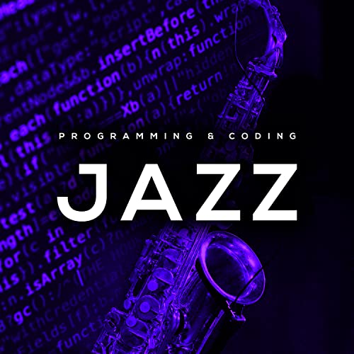 Amazon MusicでProgramming and Coding JazzのProgramming & Coding Jazzを再生する