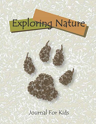 Exploring Nature Journal For Kids: On Nature Trail, Forest Walk ...