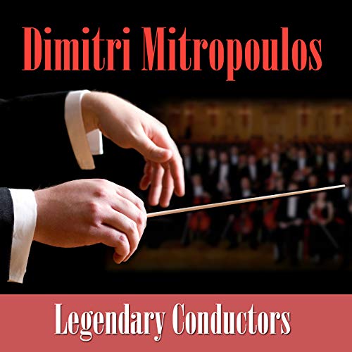 Play Legendary Conductors by Dimitri Mitropoulos on Amazon Music