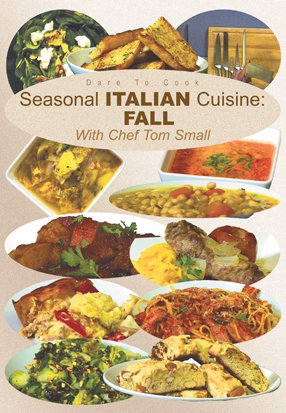 Amazon.com: Dare To Cook: Seasonal Italian Cuisine, Fall with Chef Tom ...