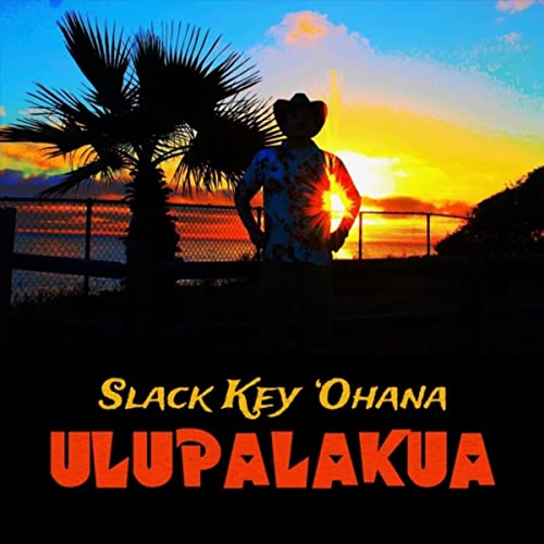 Amazon Music UnlimitedでSlack Key OhanaのUlupalakuaを