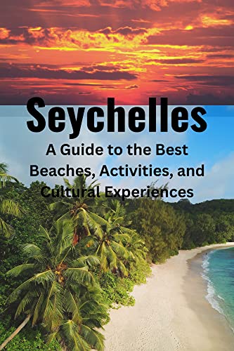 Amazon.com: Seychelles: A Guide to the Best Beaches, Activities, and ...