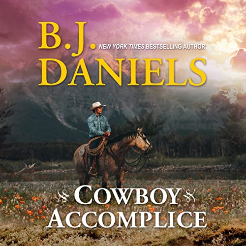 Amazon.com: Cowboy Accomplice: McCalls' Montana, Book 2 (Audible Audio Edition): B.J. Daniels ...
