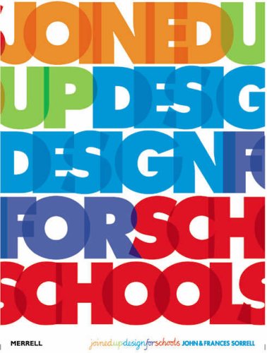 Joined Up Design for Schools: Sorrell, John, Sorrell, Frances ...