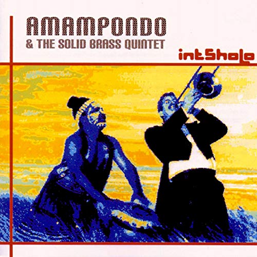 Play Intsholo by Amampondo feat. The Solid Brass Quintet on Amazon Music