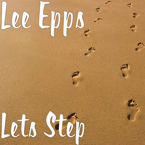 Play Lets Step by Lee Epps on Amazon Music