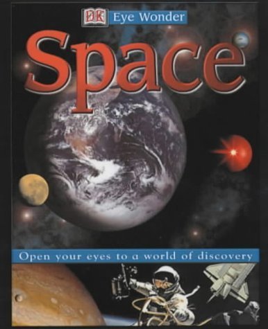 Eye Wonder: Space: Open Your Eyes to a World of Discovery: Amazon.co.uk ...