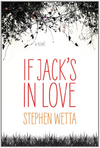 If Jack's in Love: Wetta, Stephen: Amazon.com: Books