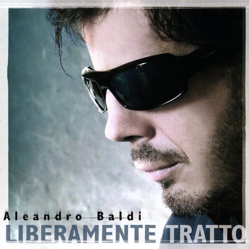 Amazon.com: Liberamente Tratto : Aleandro Baldi: Digital Music