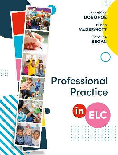 Professional Practice in ELC : Donohoe, Josephine, McDermott, Eileen ...