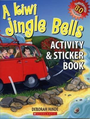 A Kiwi Jingle Bells: Activity and Sticker Book: Hinde, Deborah ...