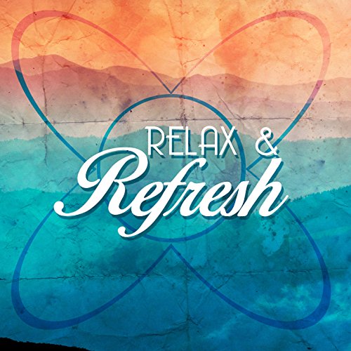 Play Relax & Refresh by Relax & Unwind on Amazon Music