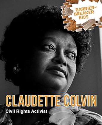 Claudette Colvin: Civil Rights Activist : Small, Cathleen: Amazon.ca: Books