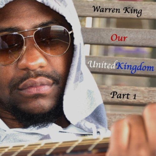 Play Our United Kingdom, Pt. 1 by Warren King on Amazon Music