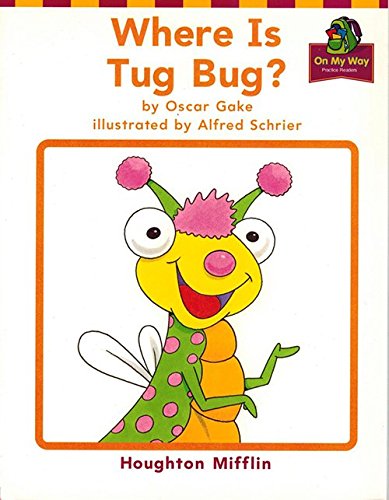Tug Bug, on My Way Grade 1 Theme 2: Houghton Mifflin the Nation's ...