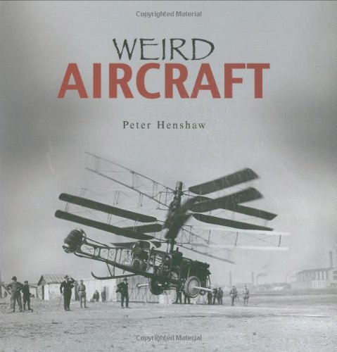 Weird Aircraft (Flexi cover series): Henshaw, Peter: 9780785824046 ...