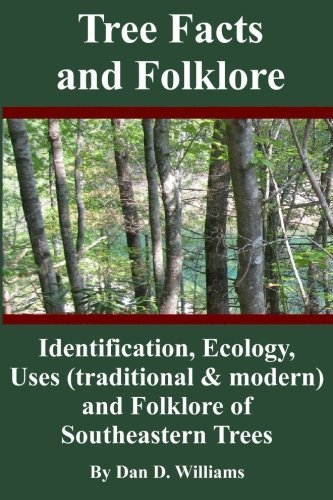 Tree Facts and Folklore: Identification, Ecology, Uses (traditional and ...