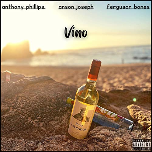 Vino von anthony phillips. feat. Anson Joseph & Ferguson Bones auf ...