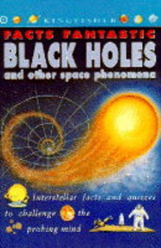 Black Holes and Other Space Phenomena (Facts Fantastic S.) : Steele ...