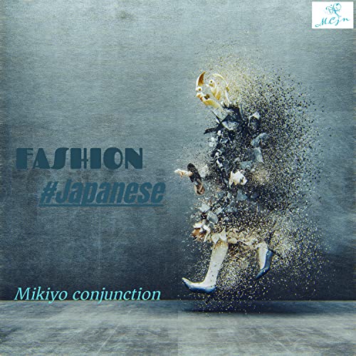 Amazon Music - Mikiyo conjunctionのFASHION #Japanese - Amazon.co.jp