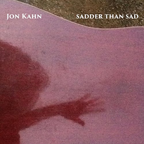 Amazon.com: Sadder Than Sad : Jon Kahn: Digital Music