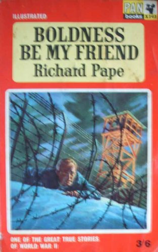 Boldness Be My Friend: Pape, Richard: Amazon.com: Books