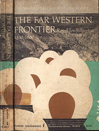 The Far Western Frontier 1830-1860.: Ray Allen Billington: Amazon.com ...
