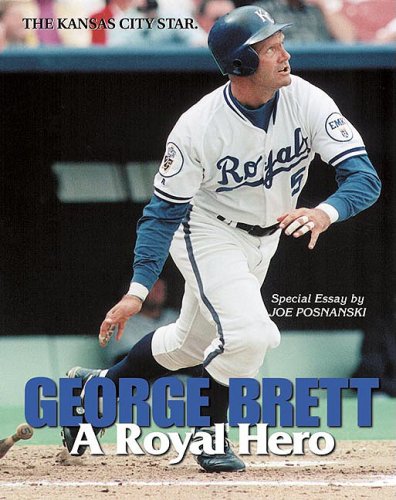 Amazon.com: George Brett: A Royal Hero: 9781582613376: Kansas City Star ...