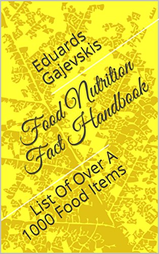 Food Nutrition Fact Handbook: List Of Over A 1000 Food Items eBook ...