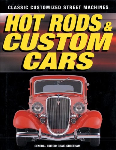 Hot Rods and Custom Cars: Amazon.co.uk: Cheetham, Craig: 9780760318768 ...