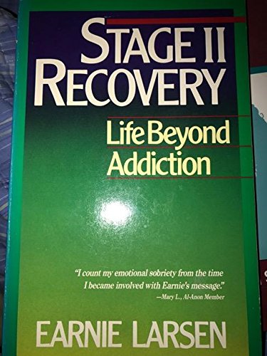 Stage II Recovery: Life Beyond Addiction: Earnie Larsen: 9780866834605: Amazon.com: Books