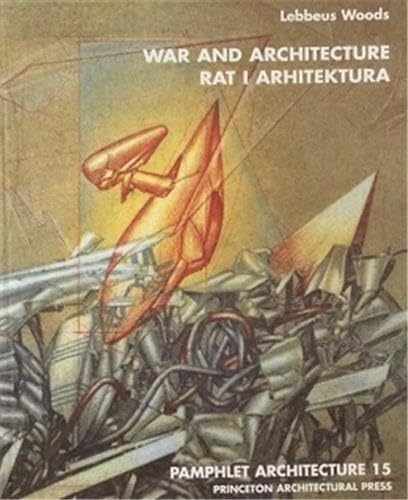 War and Architecture (Pamphlet Architecture) : Woods, Lebbeus: Amazon ...
