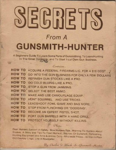 Secrets from a Gunsmith-Hunter: A Beginner's Guide to Learn Some Parts ...