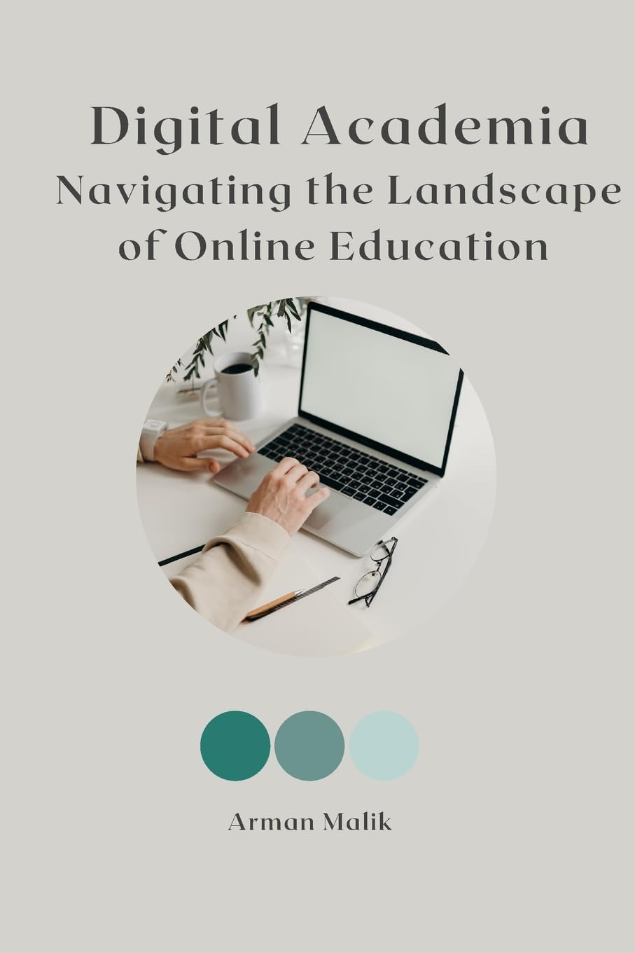 Buy Digital Academia Navigating the Landscape of Online Education Book ...