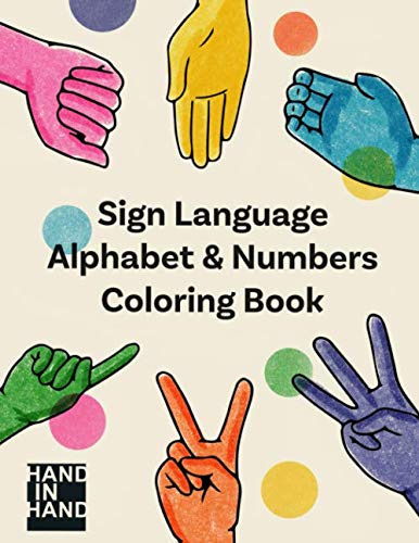 Sign Language Alphabet & Numbers Coloring Book: ASL (American Sign ...