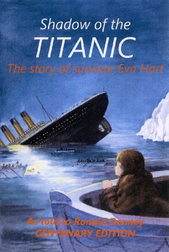 Shadow of the Titanic - The story of survivor Eva Hart eBook : Denney ...