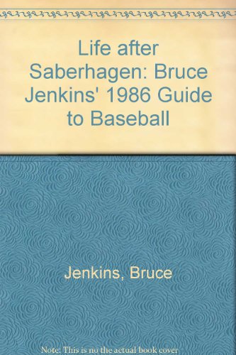 『Life After Saberhagen: Bruce Jenkins'Guide to Baseball - 読書メーター
