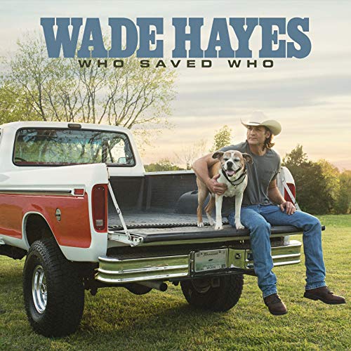 Play Who Saved Who by Wade Hayes on Amazon Music