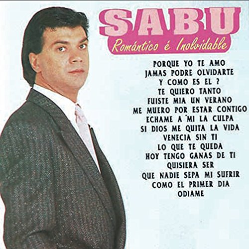 Play Sabu … Romantico e Inolvidable by Sabu on Amazon Music