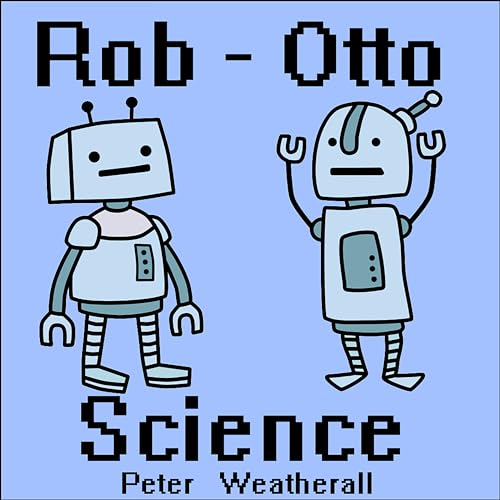 Amazon Music - Peter WeatherallのRob-Otto Science - Amazon.co.jp