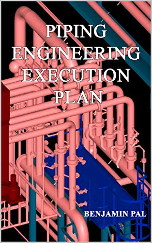 PIPING ENGINEERING EXECUTION PLAN eBook : BENJAMIN , PRAVIN : Amazon.in ...