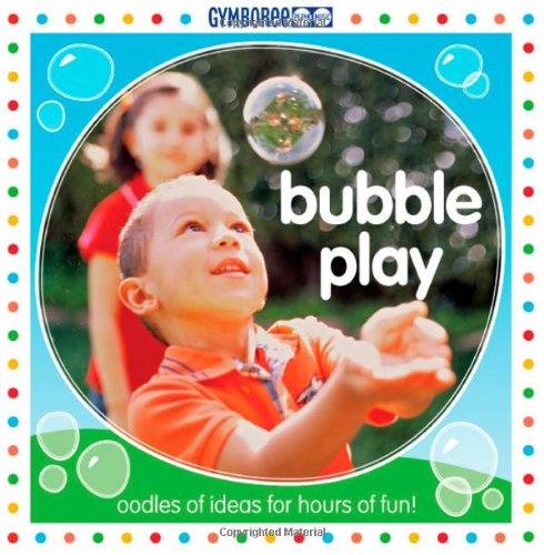 Gymboree Bubble Play: Play and Learn with Bubbles! (Gymboree Play ...