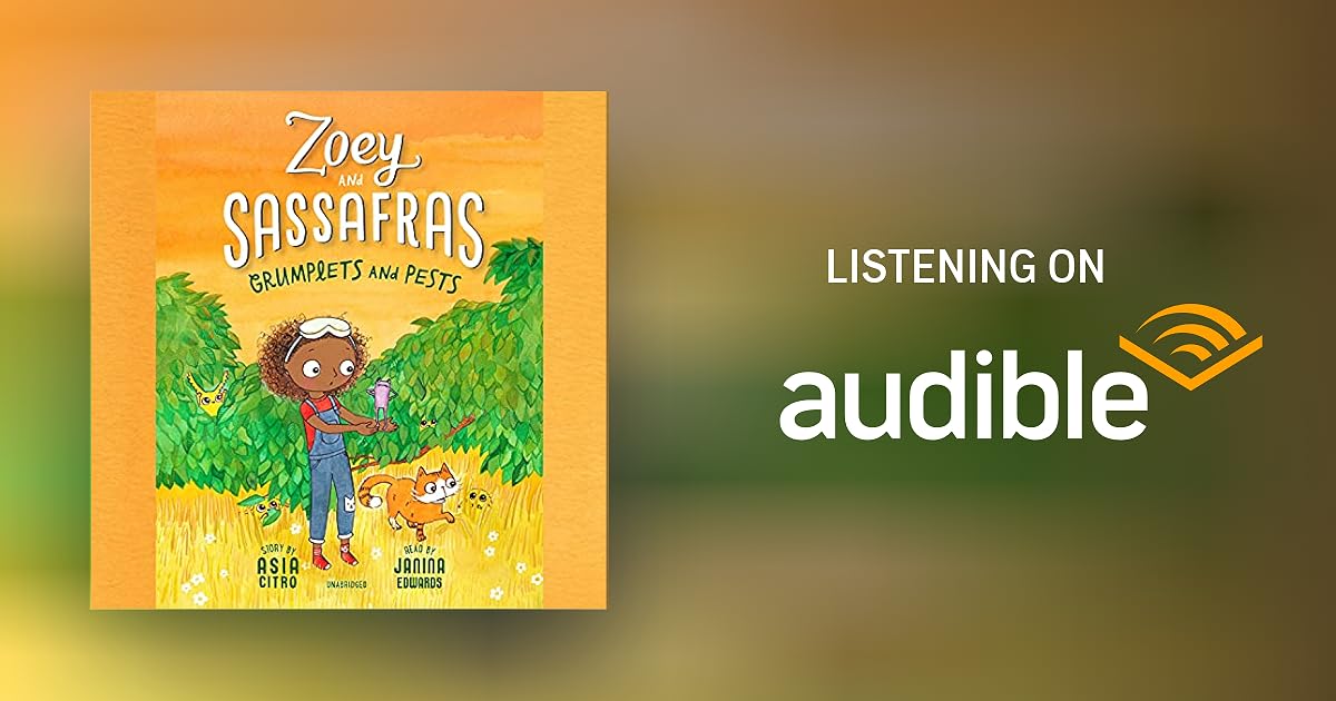 Zoey and Sassafras: Grumplets and Pests Audiobook by Asia Citro