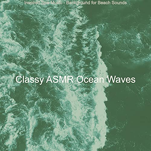 Inspired Spa Music - Background for Beach Sounds de Classy ASMR Ocean ...