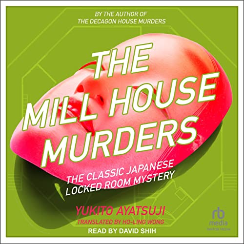 Amazon.com: The Mill House Murders (Audible Audio Edition): Yukito Ayatsuji, Ho-Ling Wong ...