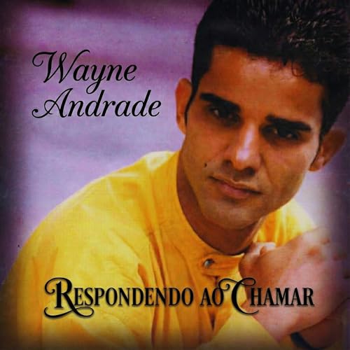 Respondendo ao Chamar by Wayne Andrade on Amazon Music Unlimited