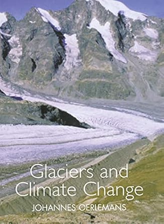 Glaciers & Climate Change: Oerlemans, J.: 9789026518133: Amazon.com: Books